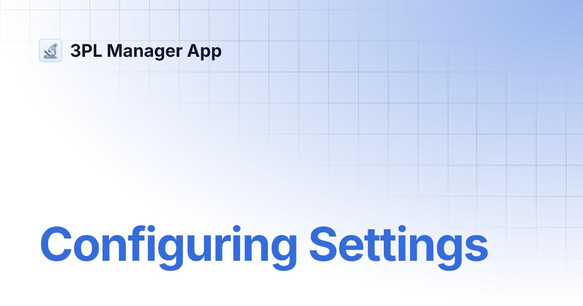 Configuring Settings | 3PL Manager App